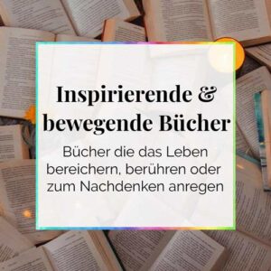 Bücher die mich inspiriert und bewegt haben - DieCheckerin.de